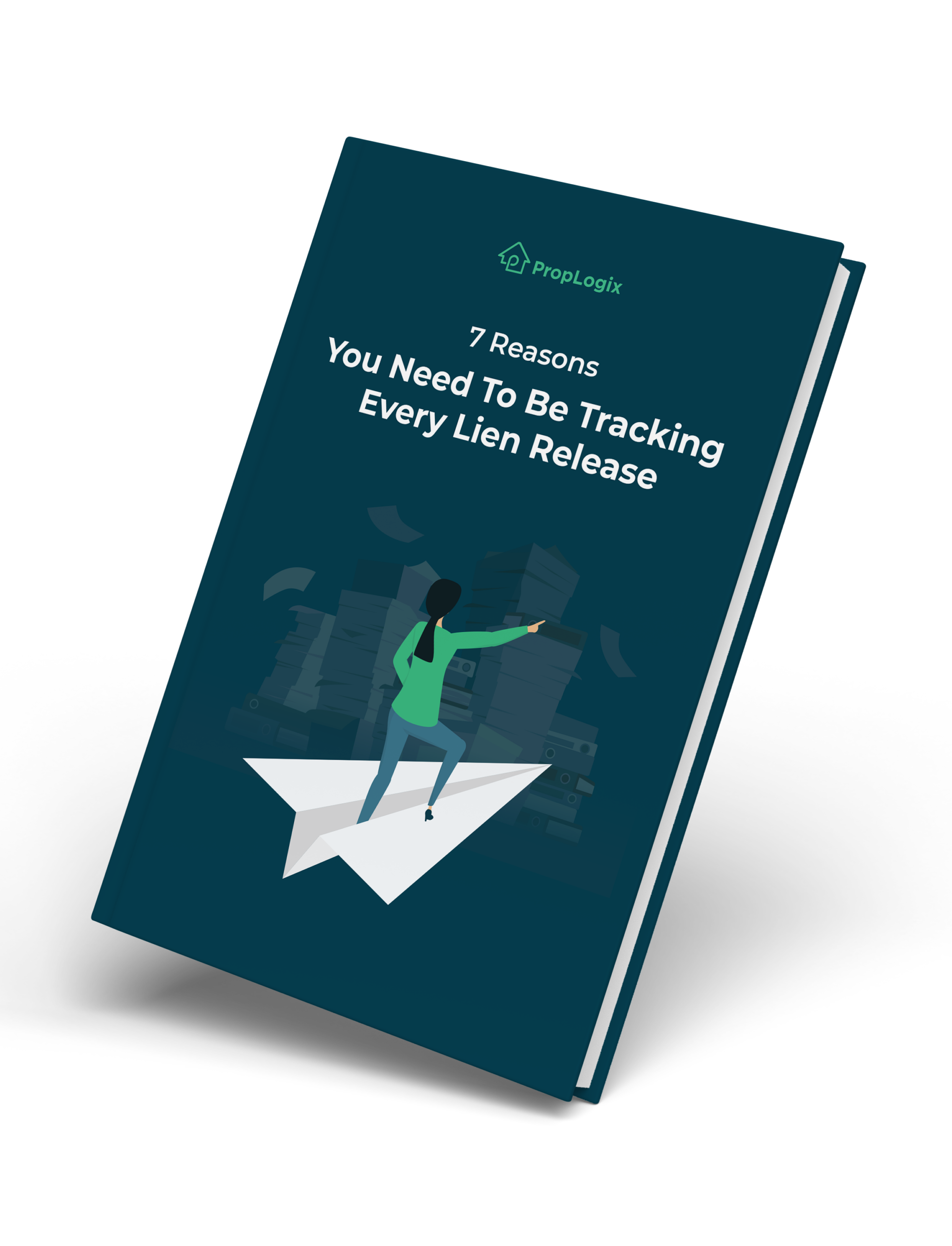 7 Reasons You Need to Be Tracking Every Lien Release - PropLogix