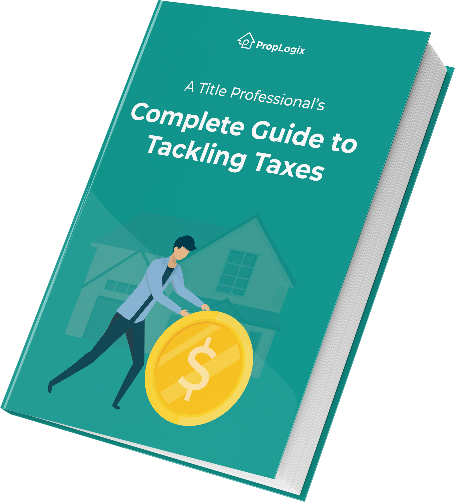 A Title Professional's Complete Guide to Tackling Taxes - PropLogix